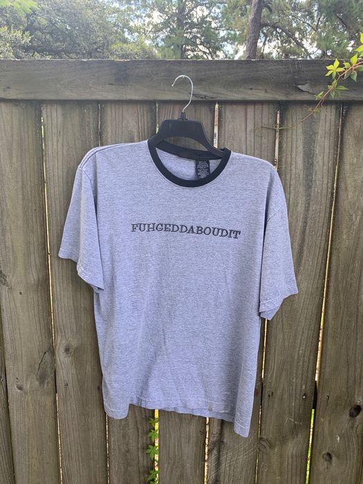 Vintage Vintage No Boundaries "Fuhgeddaboudit" T-Shirt | Grailed