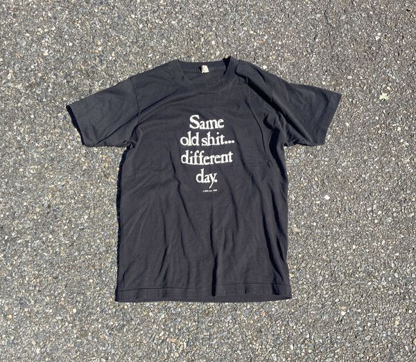 Vintage Vintage 80s Same Old Shit…Different Day T-shirt | Grailed