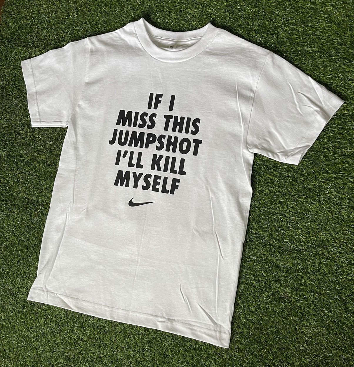 Hype × Rare × Streetwear NIKE IF I MISS THIS JUMPSHOT ILL KMS RARE TEE ...