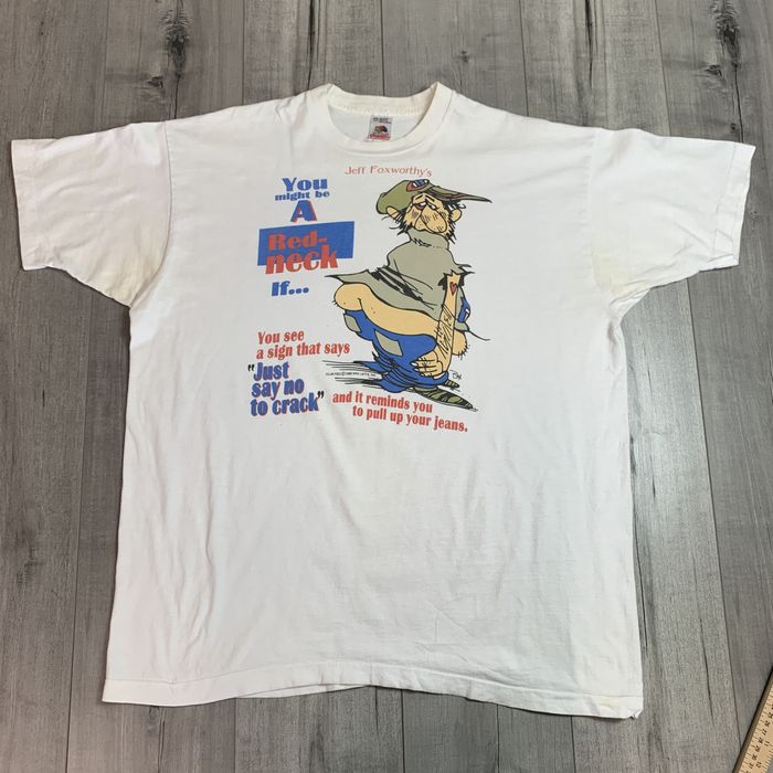 Vintage Vintage 90s You Might Be A Redneck T-Shirt / Say No To Crack ...