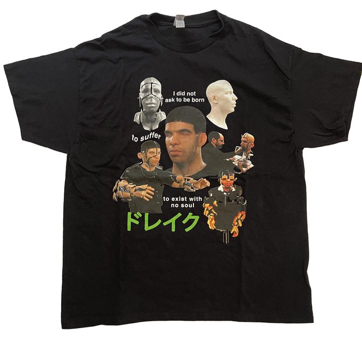 Drake Drake, Robot Rapper, I did not ask to be born, meme shirt XL ...