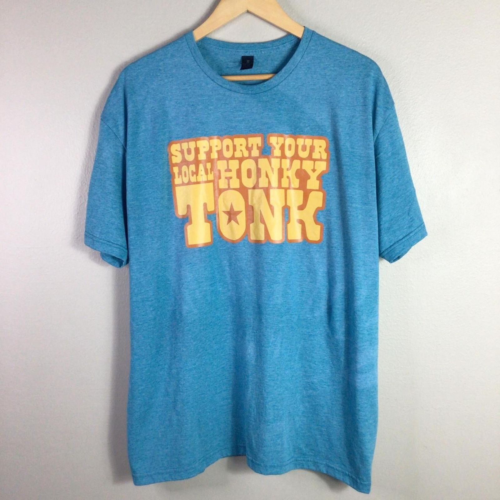 Gildan Support Local Honky Tonk Bar Music Band T Shirt Teal Blue XL ...