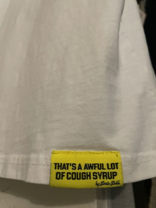 Awful Lot of Cough Syrup Awful lot of cough syrup prescription tee ...