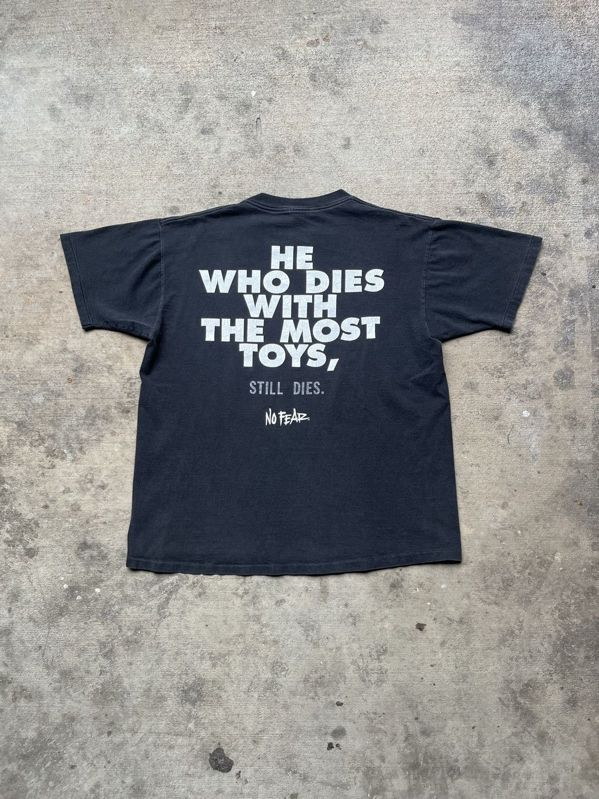 No Fear × Vintage 90s No Fear “ He Who Dies With the Most Toys, Still ...
