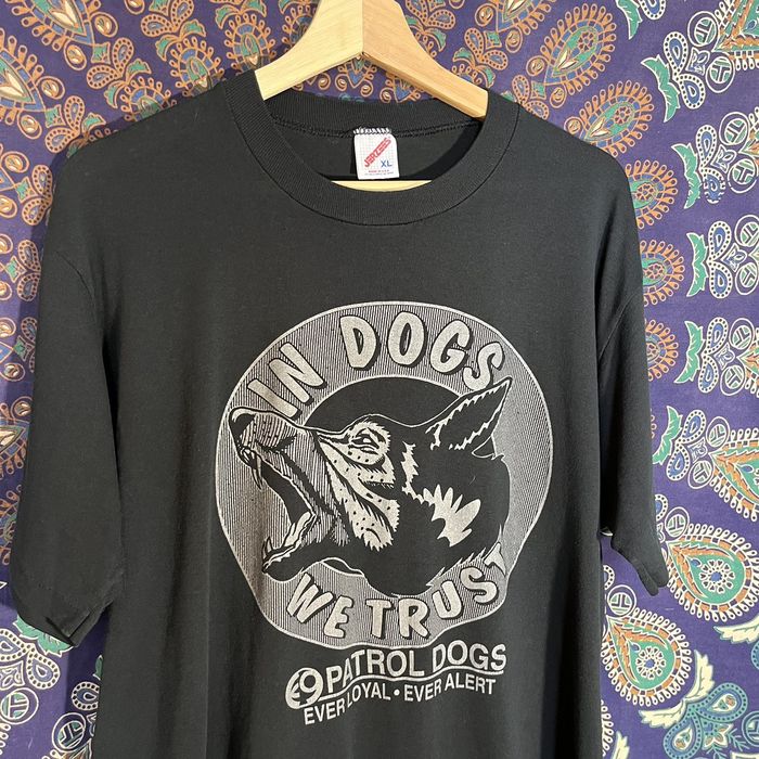 Vintage Vintage “In Dogs We Trust” K9 Patrol Dogs Tee | Grailed