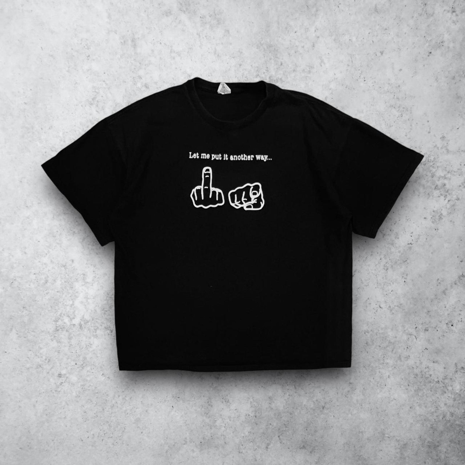 Vintage Funny Graphic Design Hand “Let Me Put It Another Way” Shirt ...